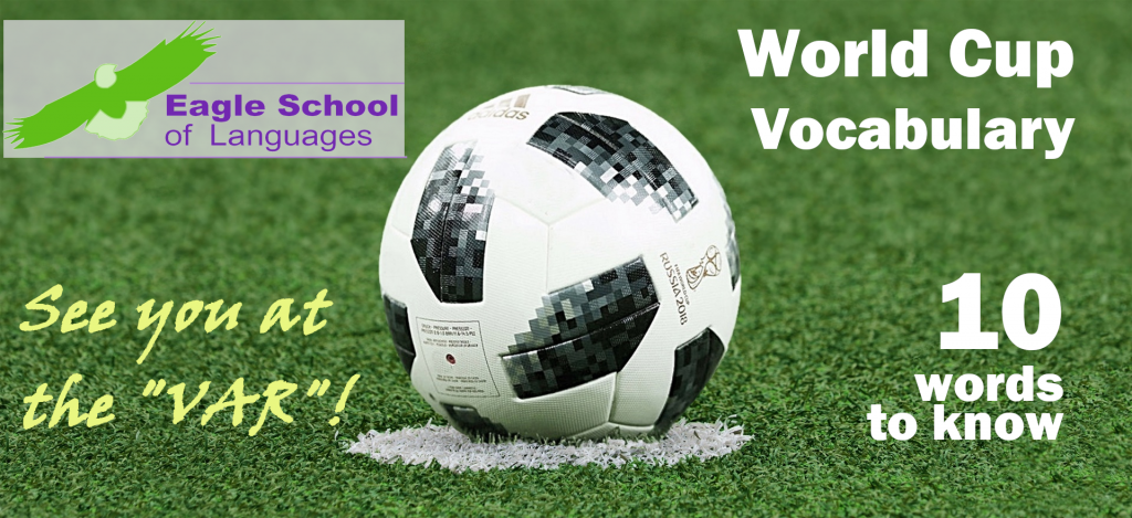 World Cup Vocabulary! - Eagle School of Languages